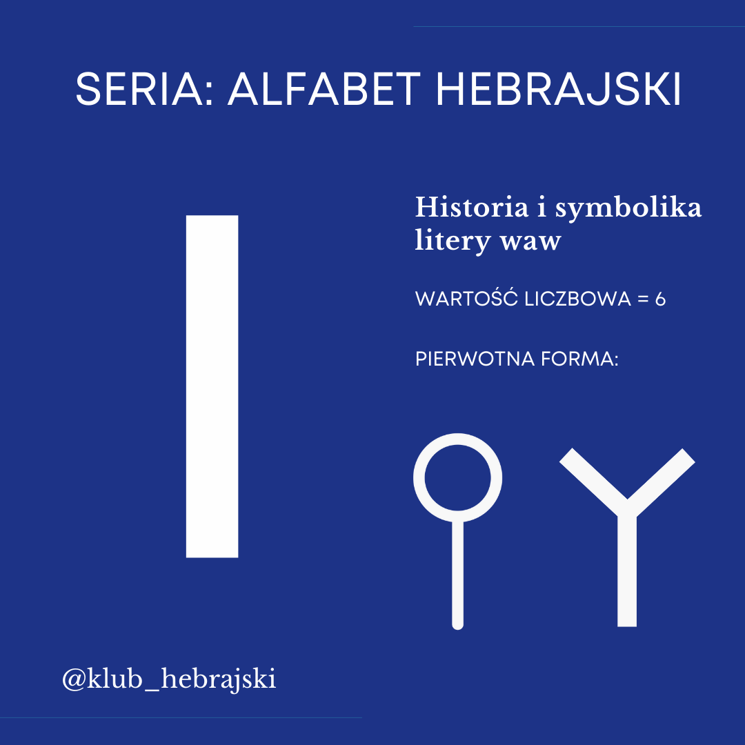 Litera waw – symbolika i znaczenie - Język hebrajski i kultura żydowska