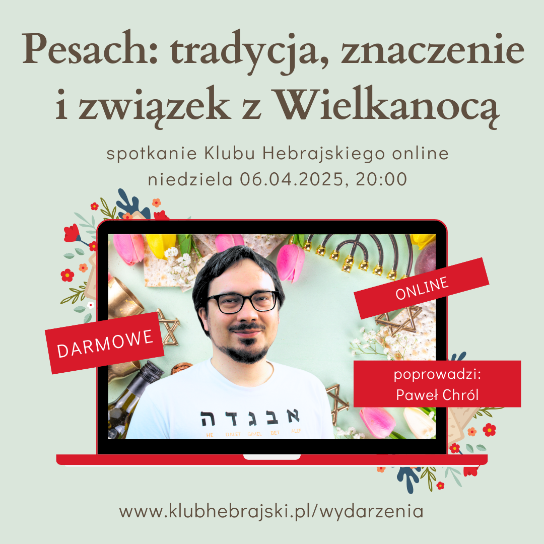 Święto Pesach: historia, symbolika i źródło chrześcijańskiej Wielkanoc - Klub Hebrajski